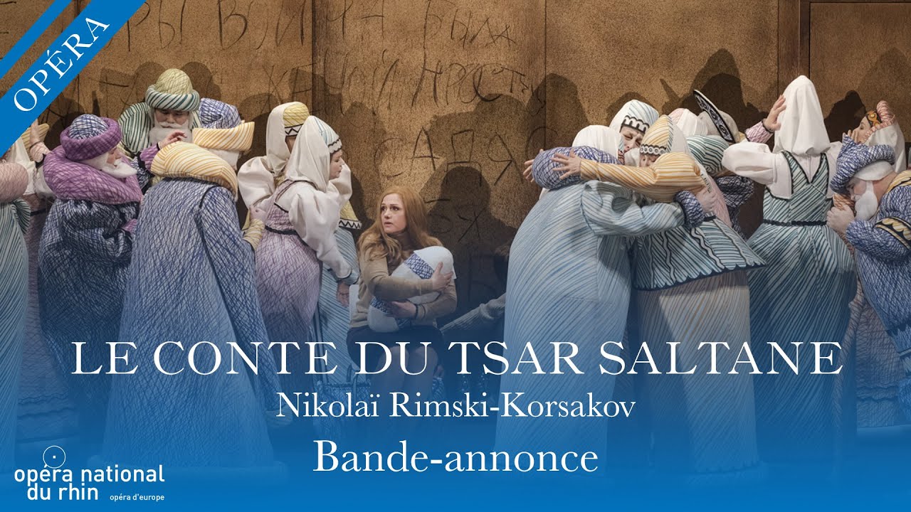 RIMSKI-KORSAKOV, Le Conte du tsar Saltane – Strasbourg - Forum Opéra